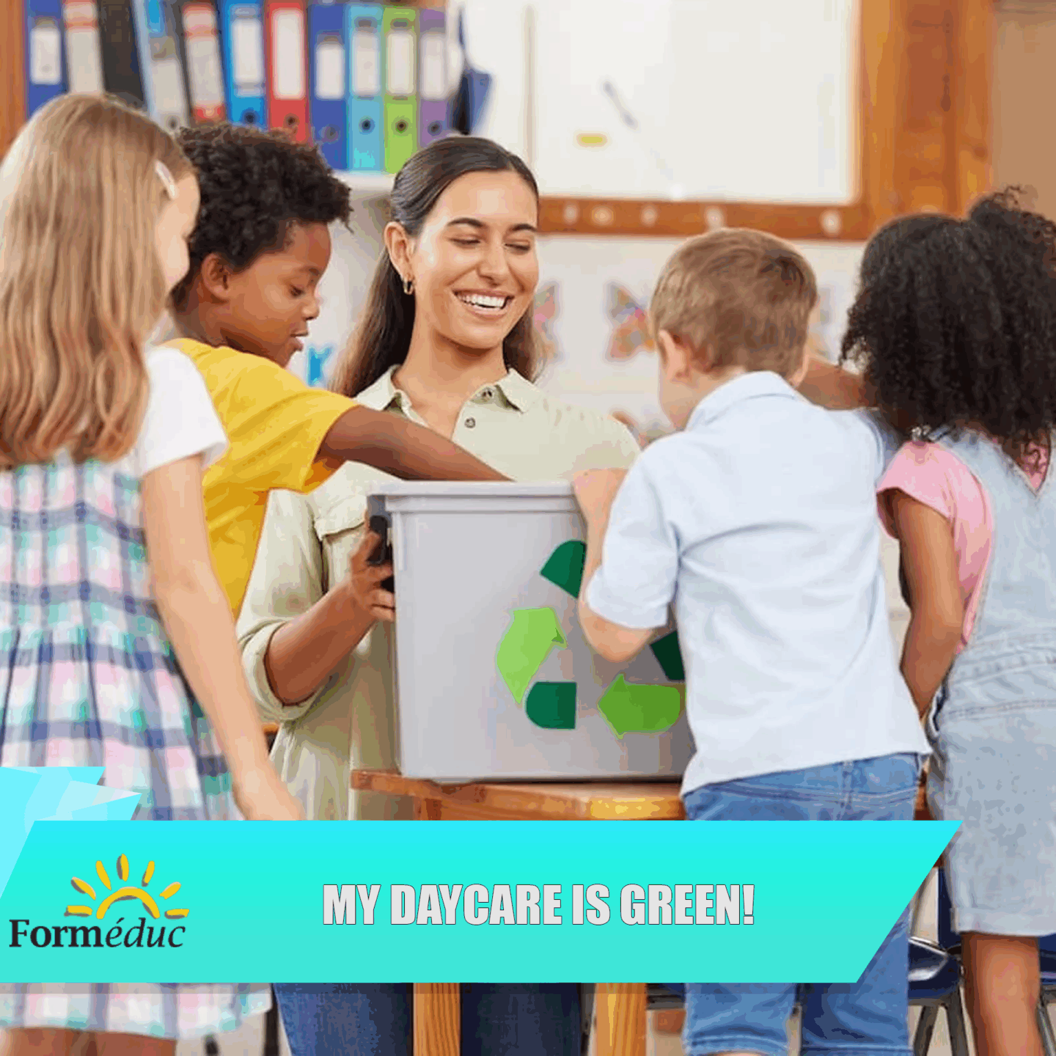 My daycare is green! - Online Training - Forméduc